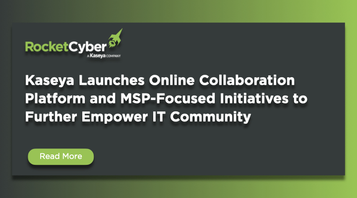 Kaseya Launches Online Collaboration Platform - RocketCyber